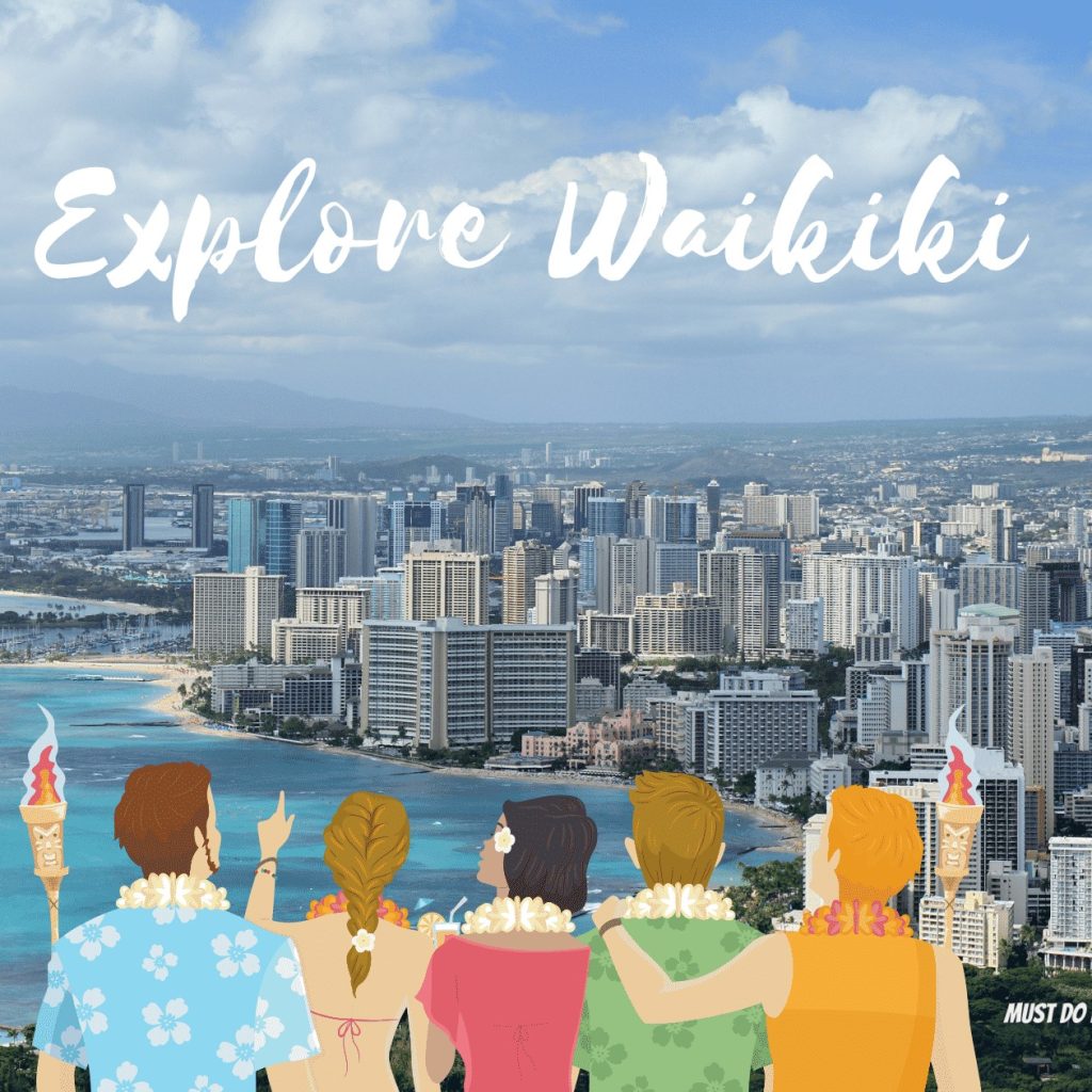 Must Do’s in Waikiki, Hawaii - Hawaiian Tours
